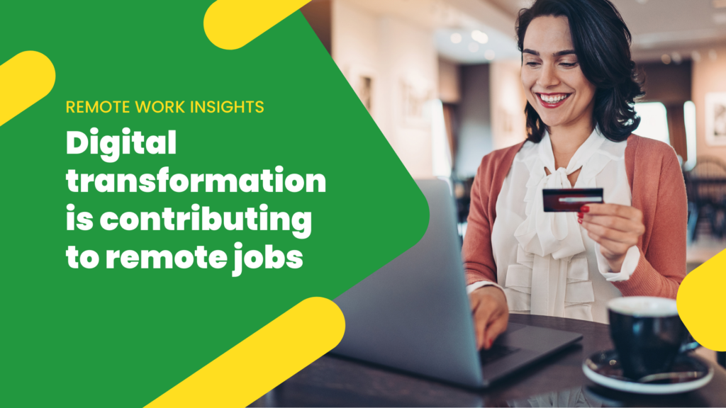 Digital transformation is contributing to remote jobs and the future of ...